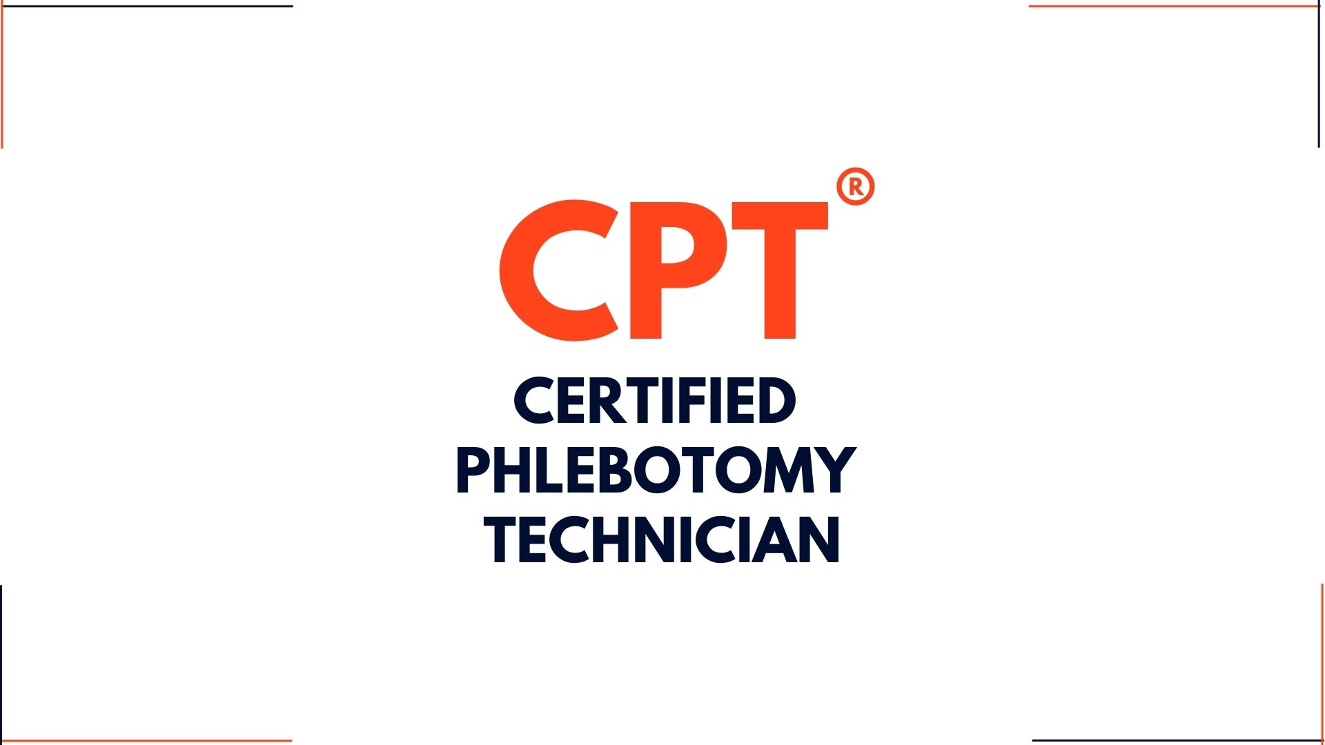 CPT® Certified Phlebotomy Technician - CMTI